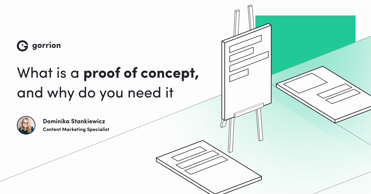 What is a proof of concept, and why you need it | Gorrion's Blog