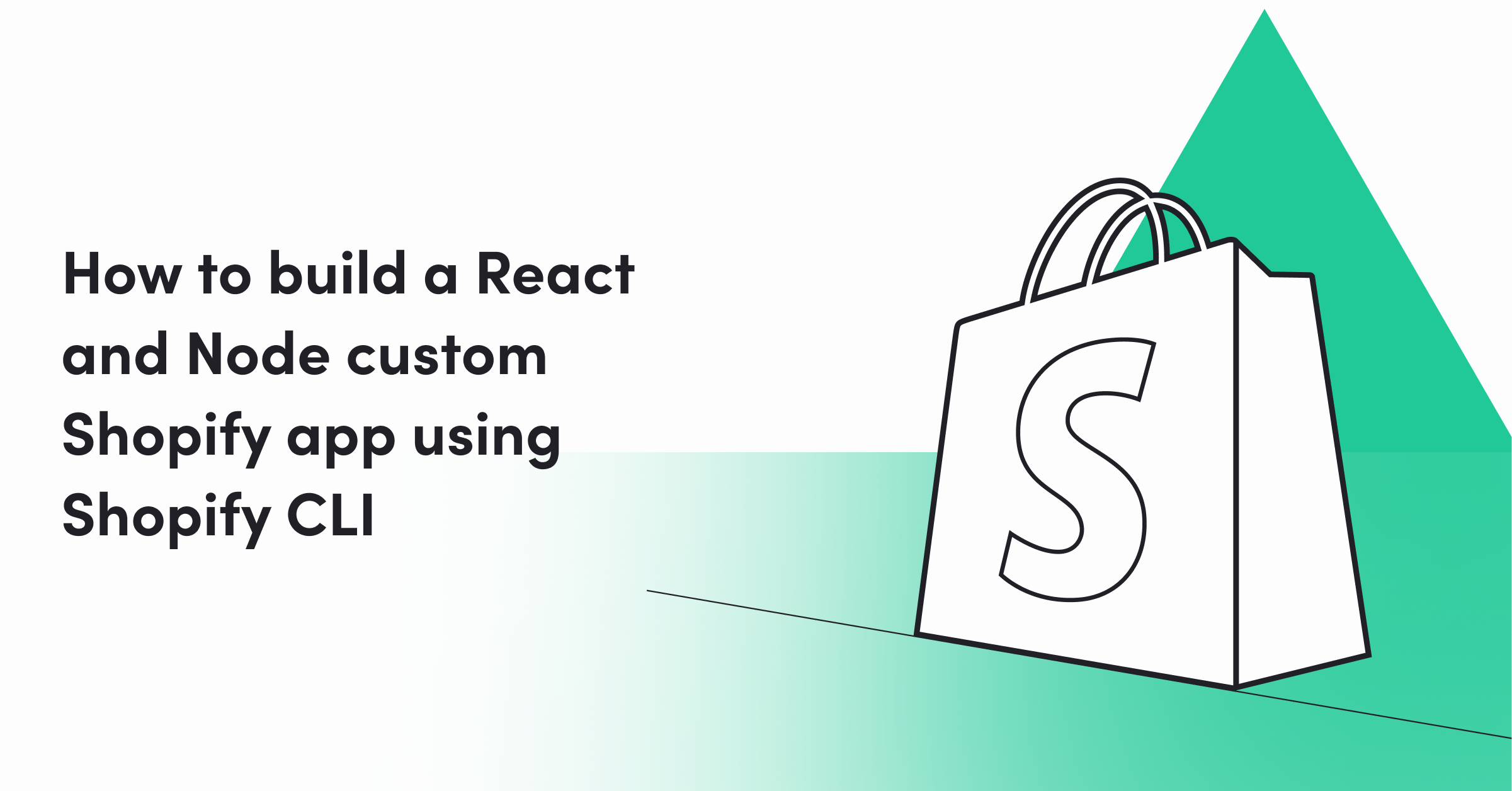 How To Build A React And Node Custom Shopify App Using Shopify CLI 