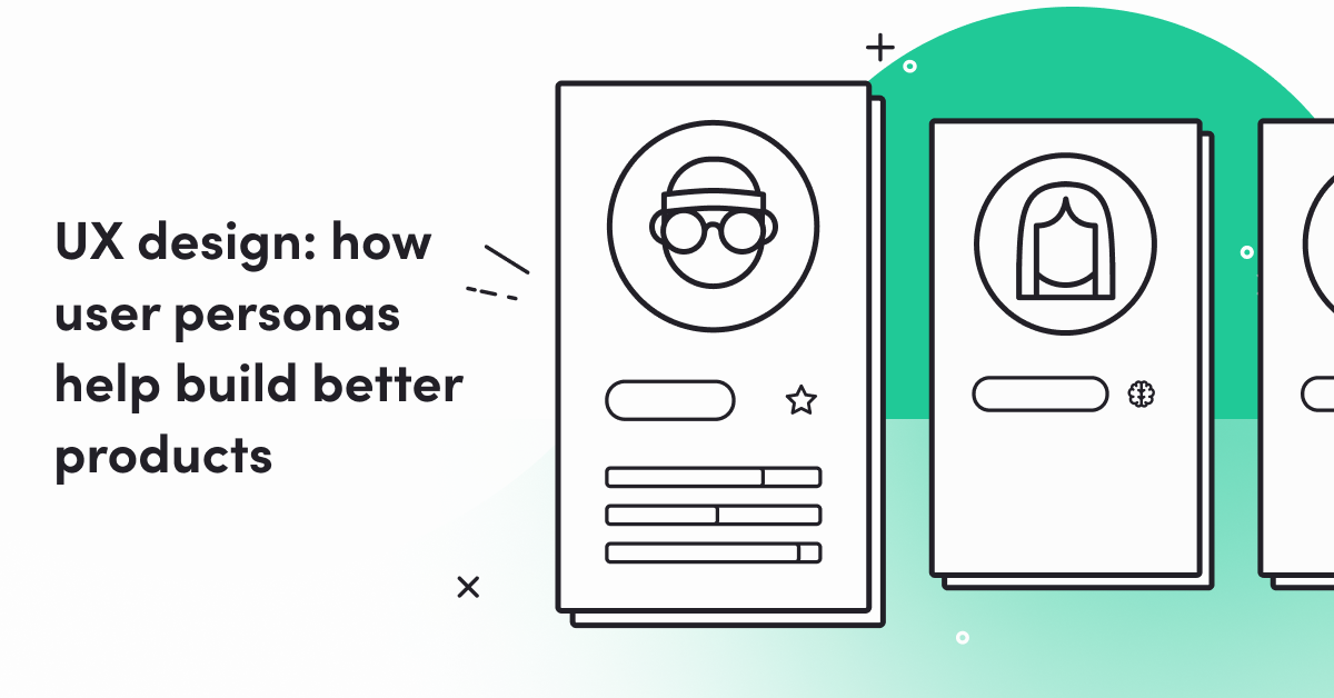 How user personas help build better products? | Gorrion blog