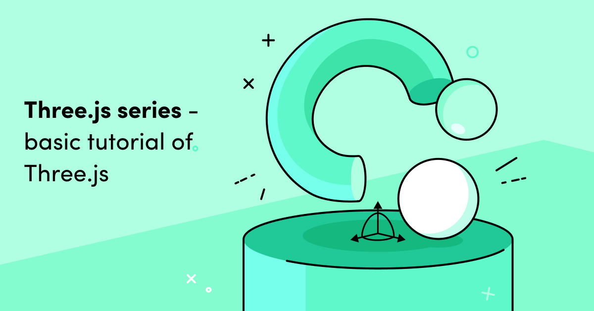 Three js Series Basic Tutorial Of Three js Gorrion s Blog