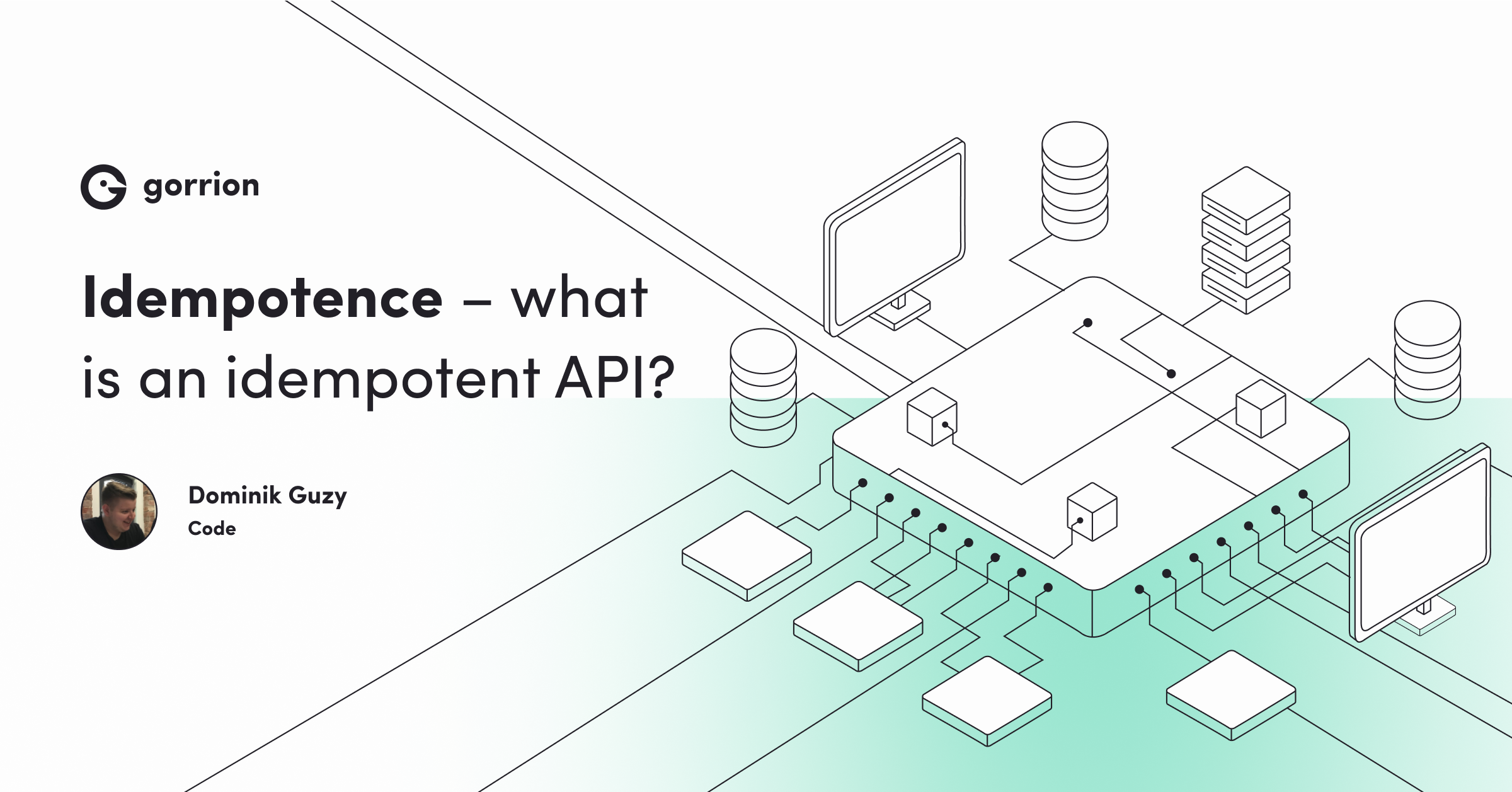Idempotence – what is an idempotent API | Gorrion blog